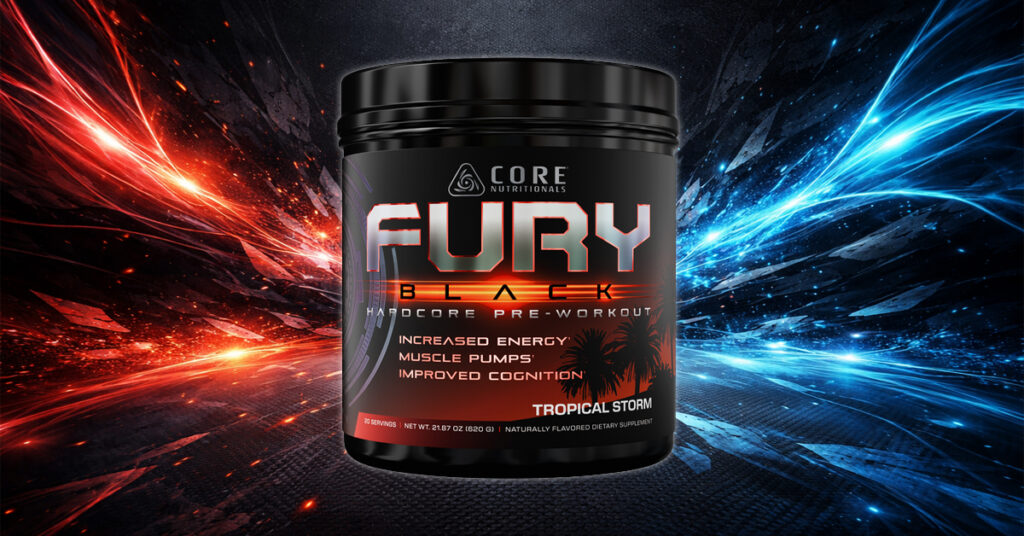 Core Nutritionals Fury Black: Next Level Energy, Pumps and Focus